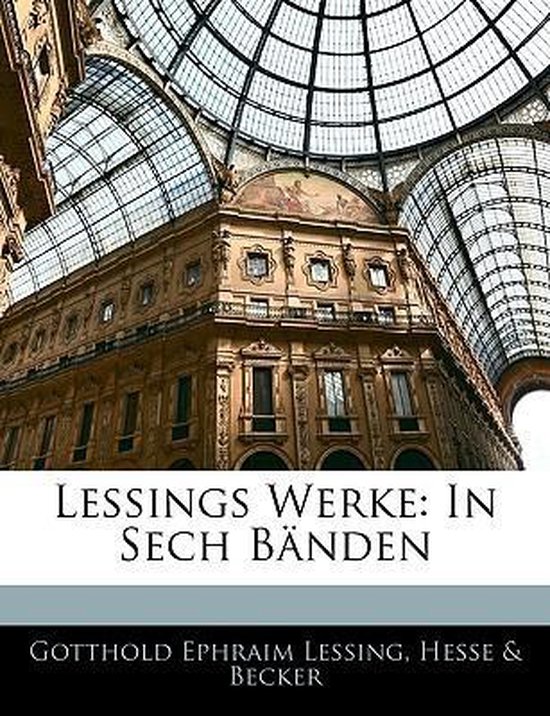 Lessings Werke, Lessing, Gotthold Ephraim | 9781143985461 | Boeken ...