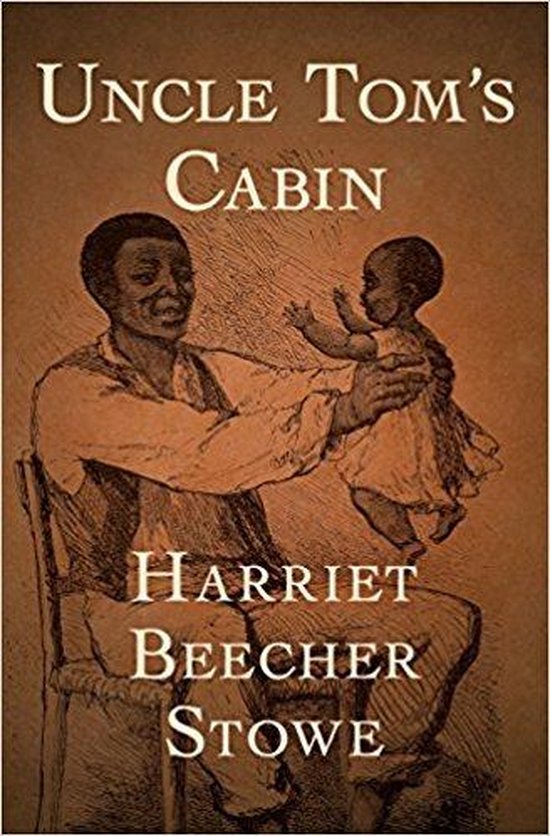 Uncle Tom's Cabin (ebook), Harriet Beecher Stowe | 1230002265278 | Boeken | bol.