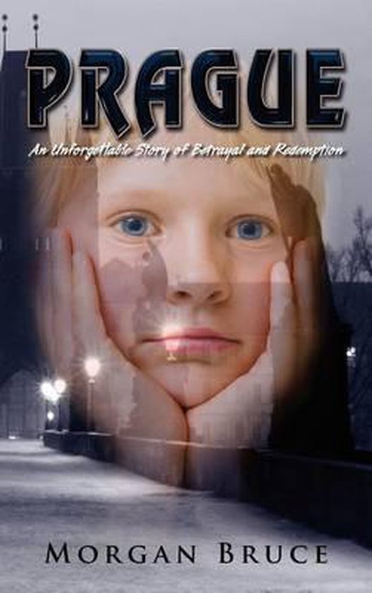 Prague An Unforgettable Tale of Betrayal and Redemption | 9781608609833 | Morgan Bruce... | bol.com