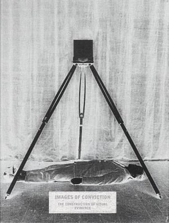 Images of Conviction - the Construction of Visual Evidence, Eyal ...
