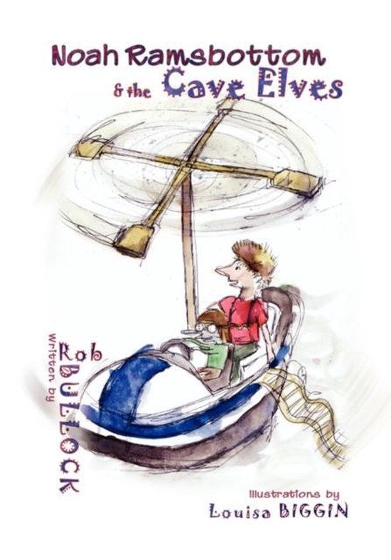 Noah Ramsbottom and the Cave Elves | 9781608603350 | Rob Bullock ...