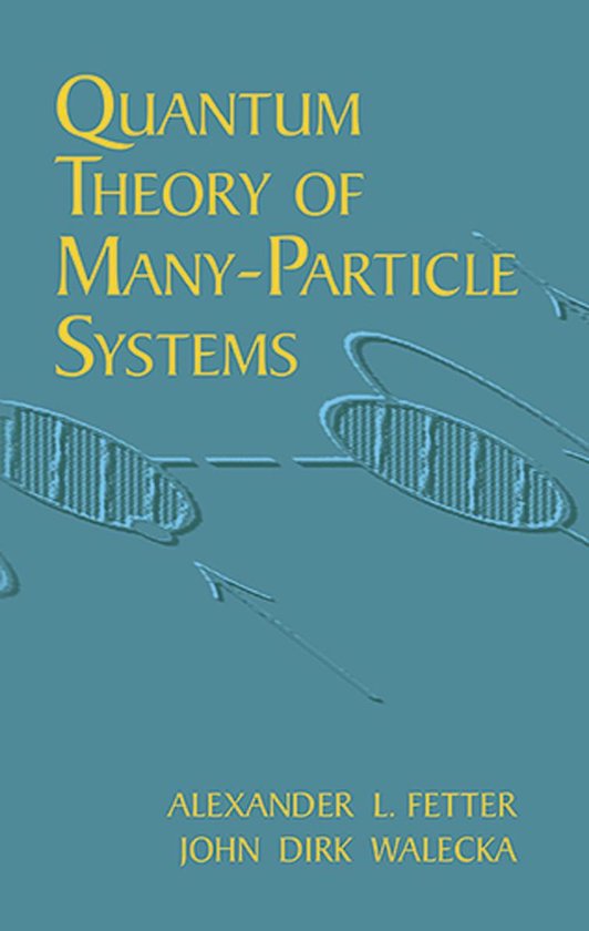 Quantum Theory of Many-Particle Systems (ebook), Onbekend ...