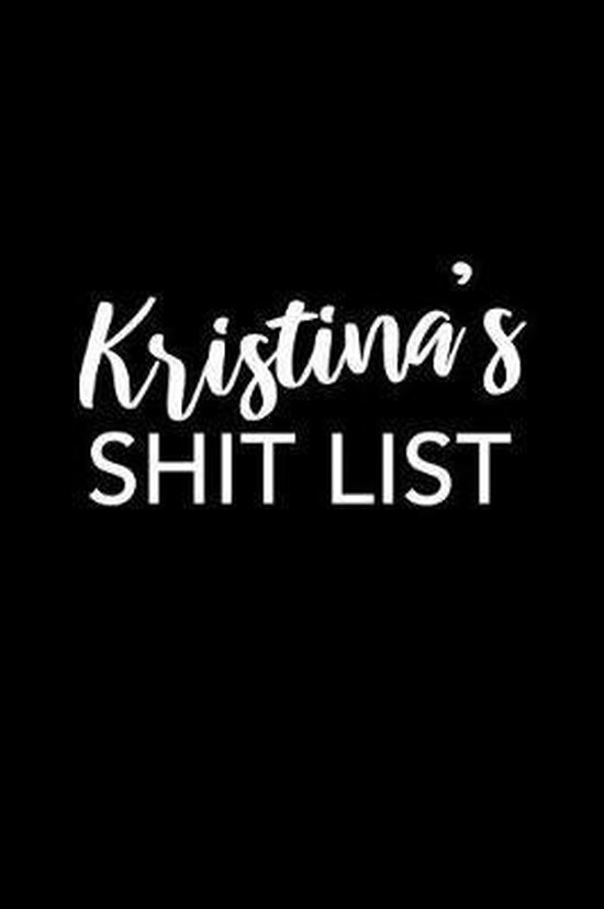 Kristina's Shit List, Kristina Name Notebooks | 9781093660661 | Boeken ...