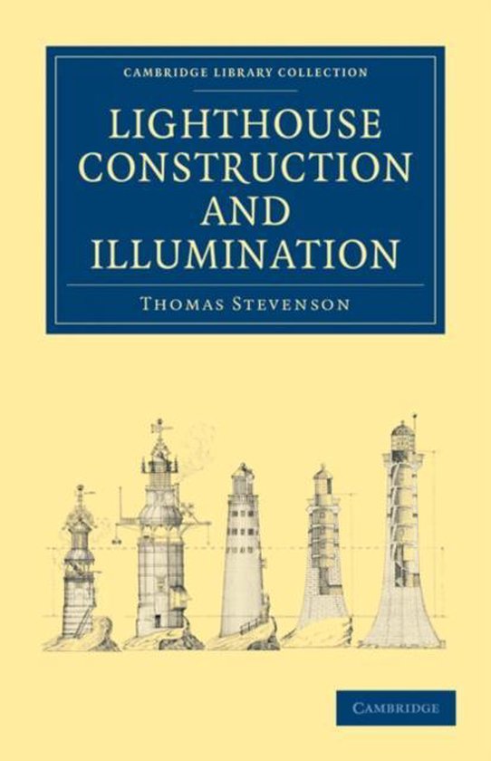 Lighthouse Construction and Illumination | 9781108026895 | Thomas ...