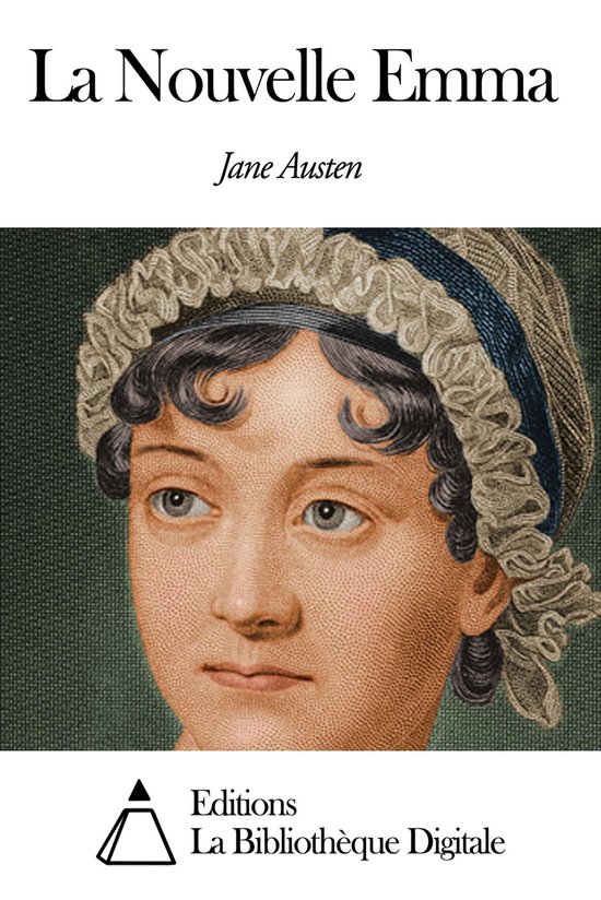 La Nouvelle Emma (ebook), Jane Austen | 9791021341531 | Boeken | bol.com