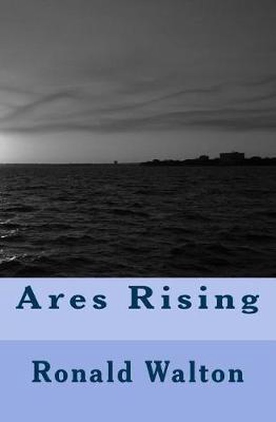 Ares Rising, Ronald Walton | 9781508566809 | Boeken | bol.com
