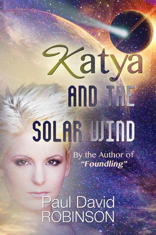 Life After Earth Series - Katya and the Solar Wind (Life After Earth ...