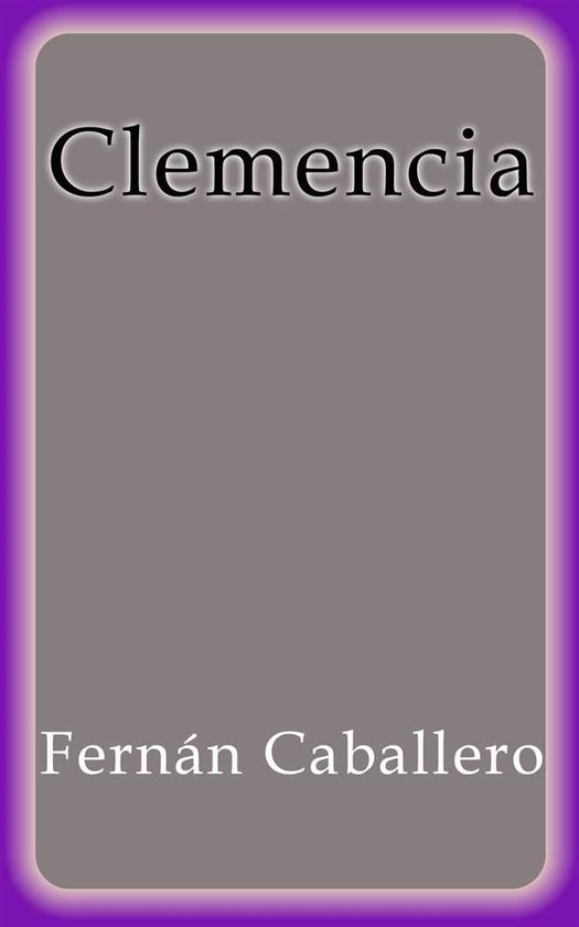 Clemencia (ebook), Fernán Caballero | 9788822846488 | Boeken | bol