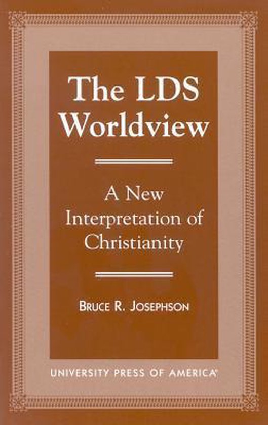 The LDS Worldview, Bruce R. Josephson | 9780761819196 | Boeken | bol.com