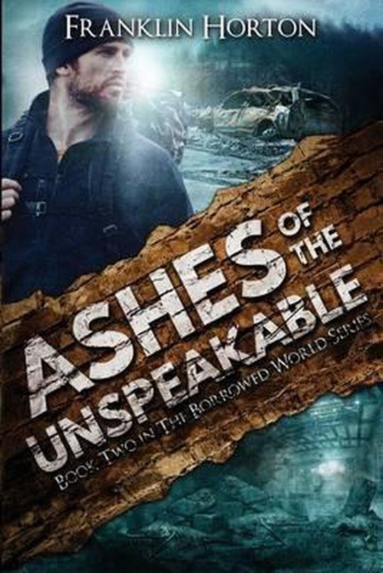Ashes of the Unspeakable | 9781517442958 | Franklin Horton | Boeken ...