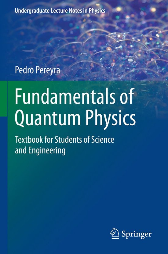 Undergraduate Lecture Notes in Physics - Fundamentals of Quantum ... Undergraduate Lecture Notes in Physics - Fundamentals of Quantum ...