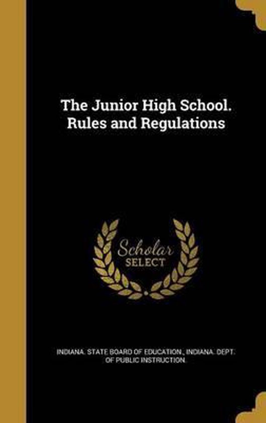 The Junior High School Rules And Regulations 9781373635075 Boeken the-junior-high-school-rules-and-regulations-9781373635075-boeken