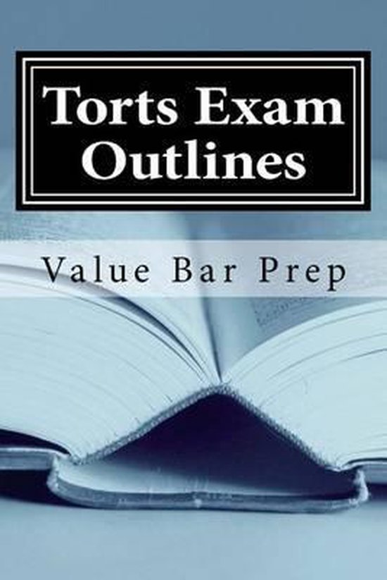 Torts Exam Outlines | 9781490486208 | Value Bar Prep | Boeken | bol.com