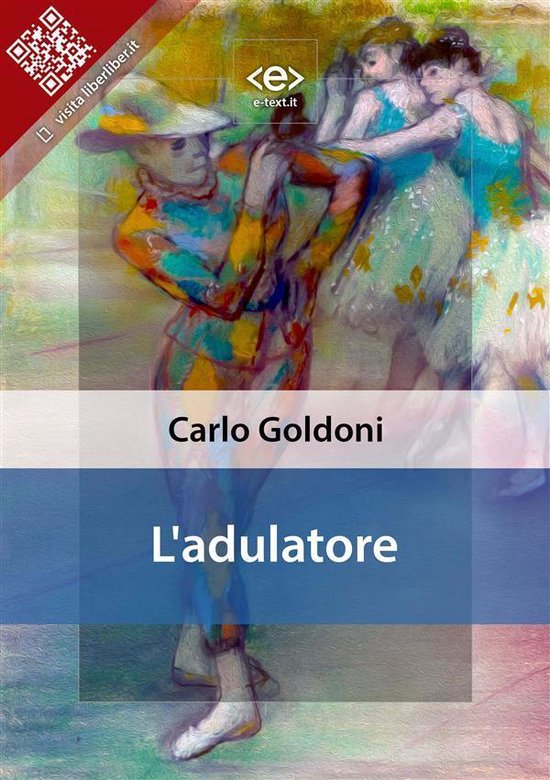 Liber Liber - L'adulatore (ebook), Carlo Goldoni | 9788828100539 ...