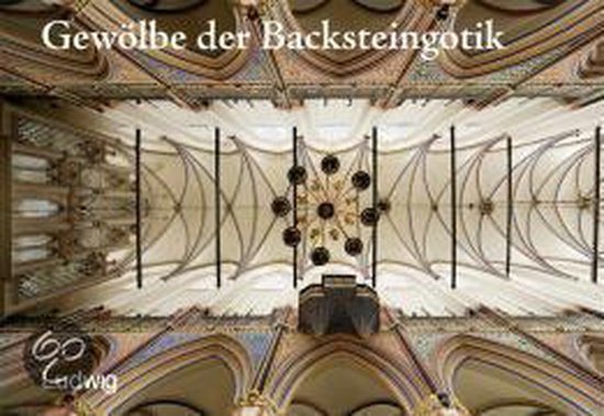 Blicke in den Backsteinhimmel.Gewölbe der Backsteingotik ...
