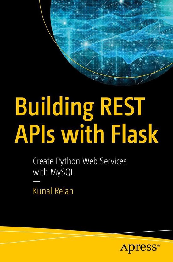 Building REST APIs with Flask (ebook), Kunal Relan | 9781484250228 | Boeken | bol.com