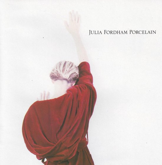 Julia Fordham - Porcelain, Julia Fordham | CD (album) | Muziek | bol.com