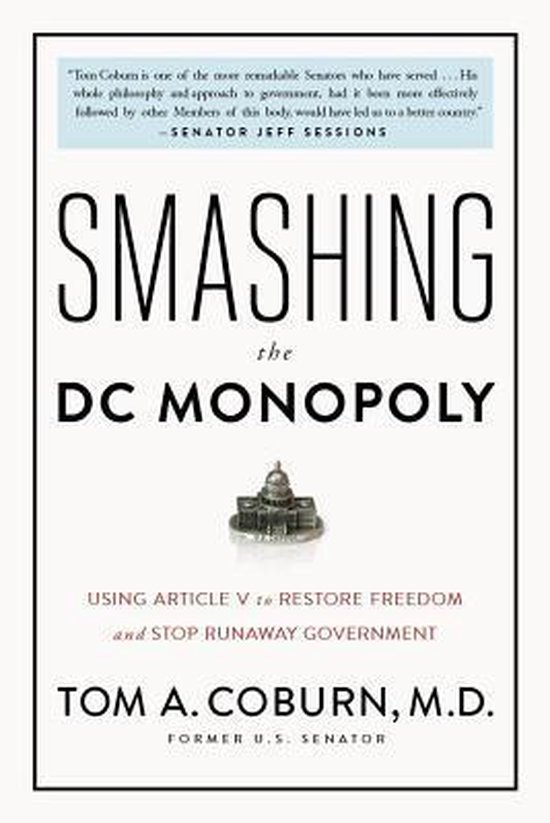 Smashing the DC Monopoly | 9781944229757 | Tom Coburn | Boeken | bol.com