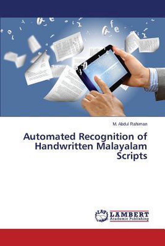 Automated Recognition of Handwritten Malayalam Scripts, Rahiman M Abdul ...