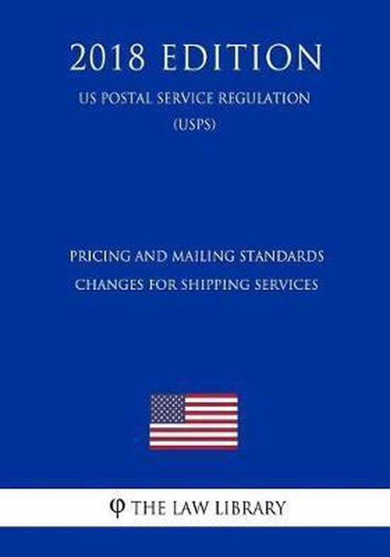 Pricing and Mailing Standards Changes for Shipping Services (Us Postal ...