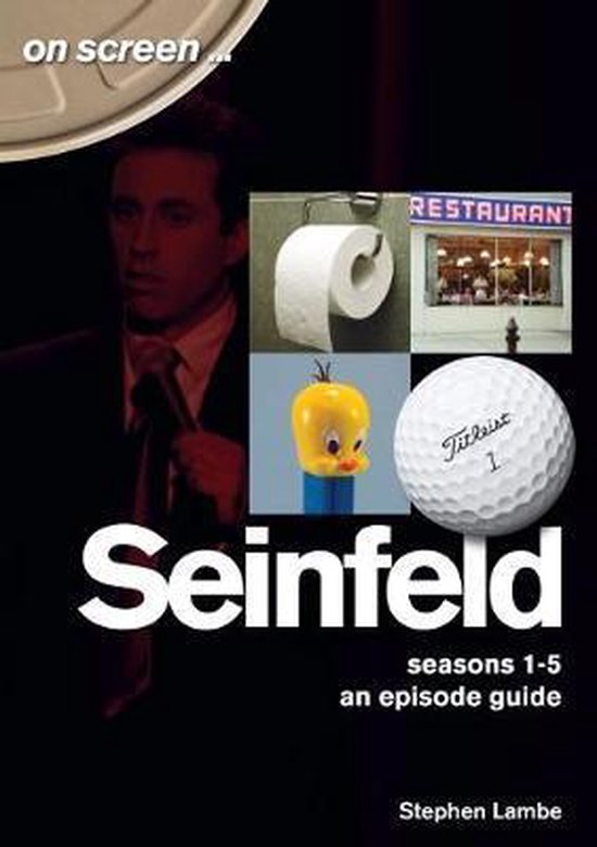 Seinfeld - Seasons 1 to 5: An Episode Guide, Stephen Lambe ...