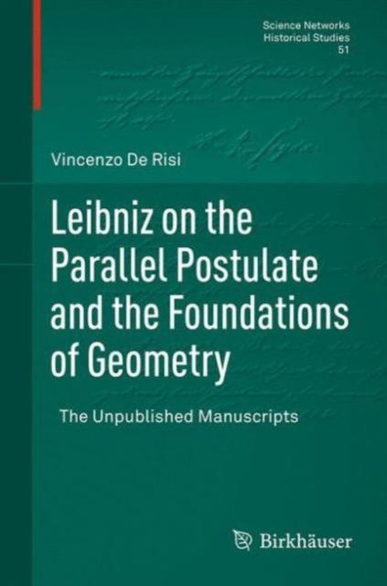 Leibniz on the Parallel Postulate and the Foundations of Geometry ...