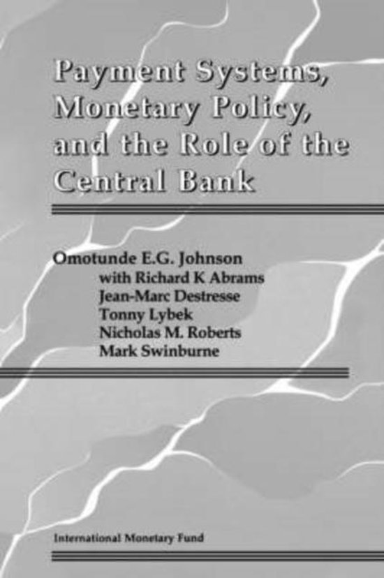 Payment Systems, Monetary Policy, and the Role of the Central Bank ...