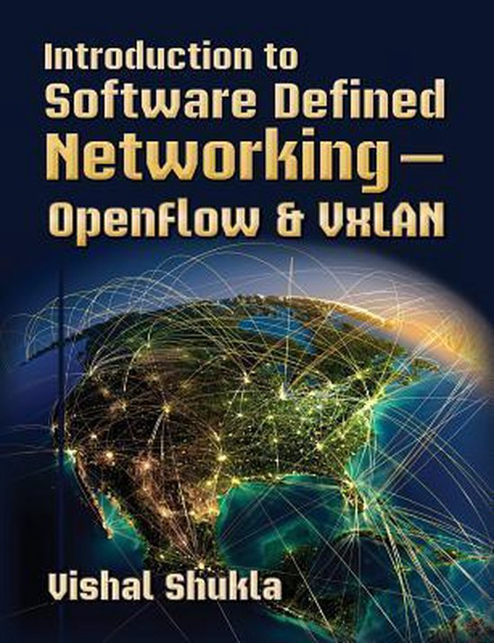 Introduction to Software Defined Networking | 9781482678130 | Vishal Shukla | Boeken | bol