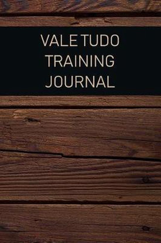 Vale Tudo Training Journal, Martial Arts Journals | 9781731237934 ...