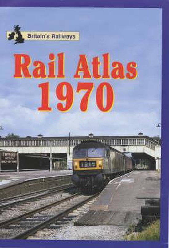Rail Atlas 1970, Hardb | 9780711029651 | Boeken | bol
