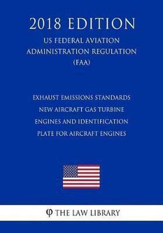 Exhaust Emissions Standards - New Aircraft Gas Turbine Engines and ...