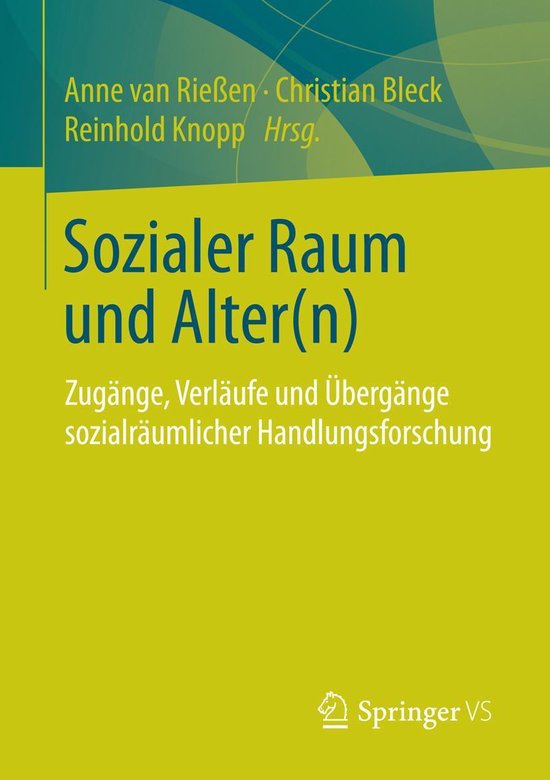 Sozialer Raum und Alter(n) (ebook), Van Rie En Anne | 9783658066000 ... Sozialer Raum und Alter(n) (ebook), Van Rie En Anne | 9783658066000 ...