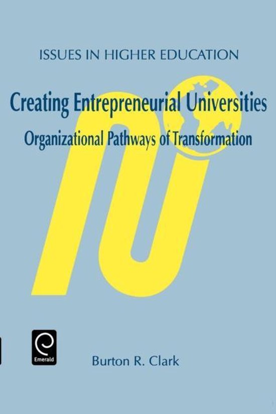 Creating Entrepreneurial Universities | 9780080433547 | Burton R. Clark ...