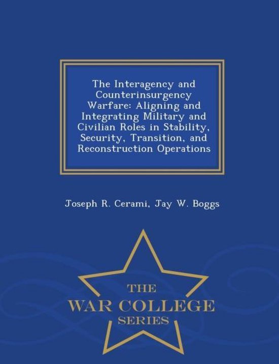 The Interagency and Counterinsurgency Warfare, Joseph R Cerami ...