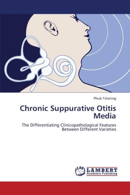 Chronic Suppurative Otitis Media, Phub Tshering | 9783659359613 | Boeken | bol