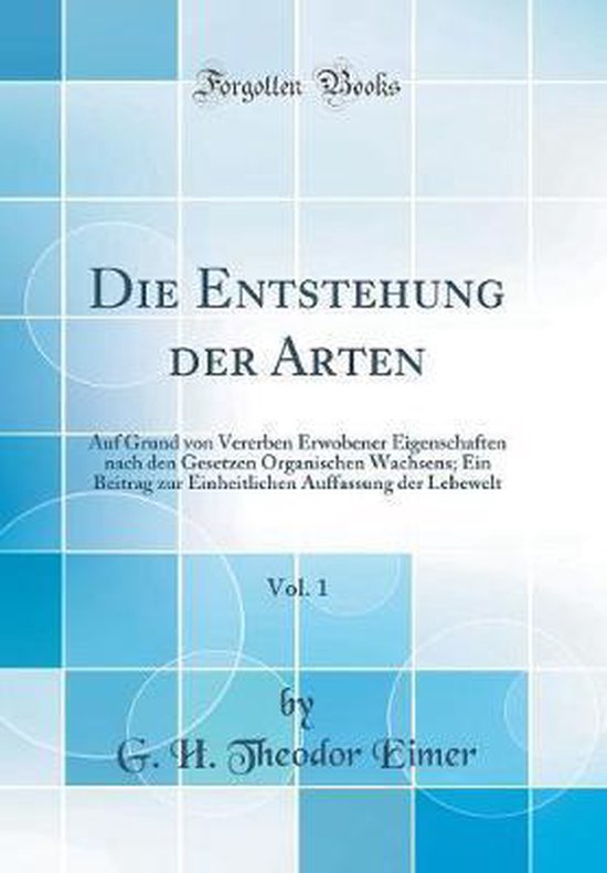 Die Entstehung Der Arten, Vol. 1 | 9780265830567 | G H Theodor Eimer ...