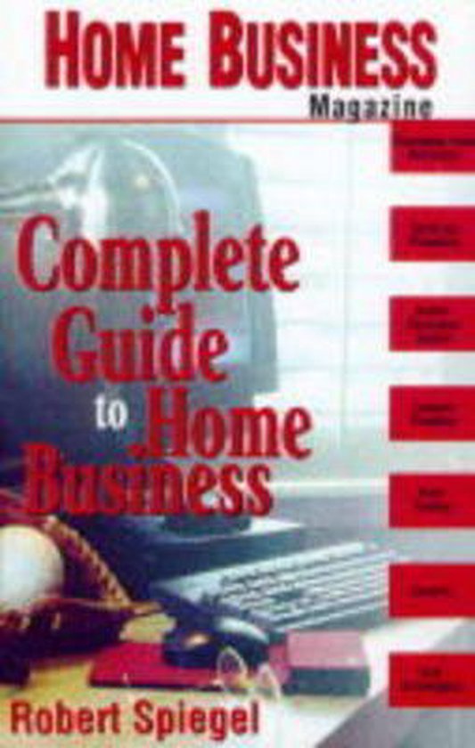 Home Business Magazine's Complete Guide to Home Business ...