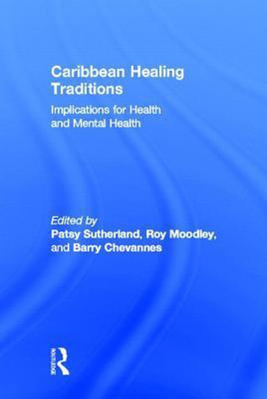 Caribbean Healing Traditions | 9780415883399 | Patsy Sutherland ...