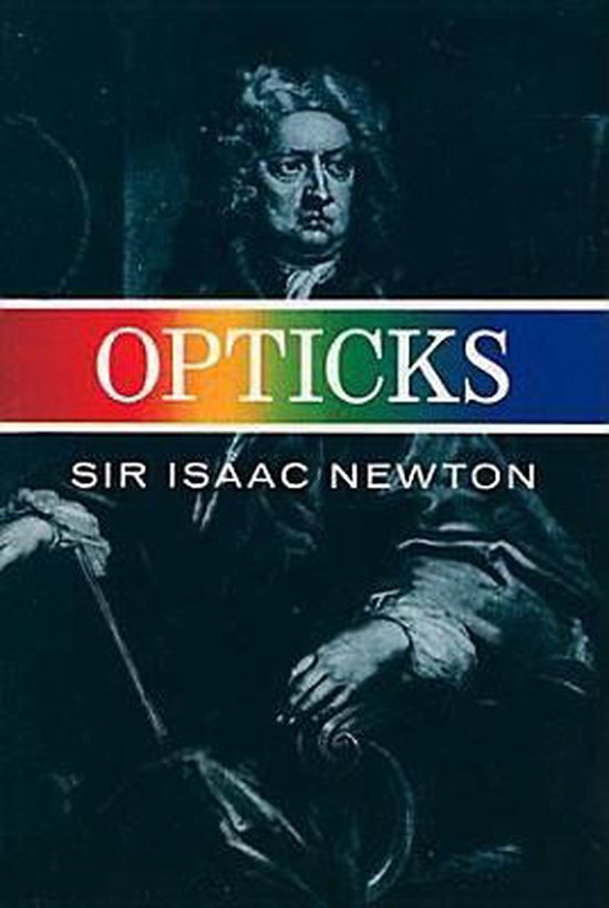 Opticks, Isaac Newton | 9780486602059 | Boeken | bol.com