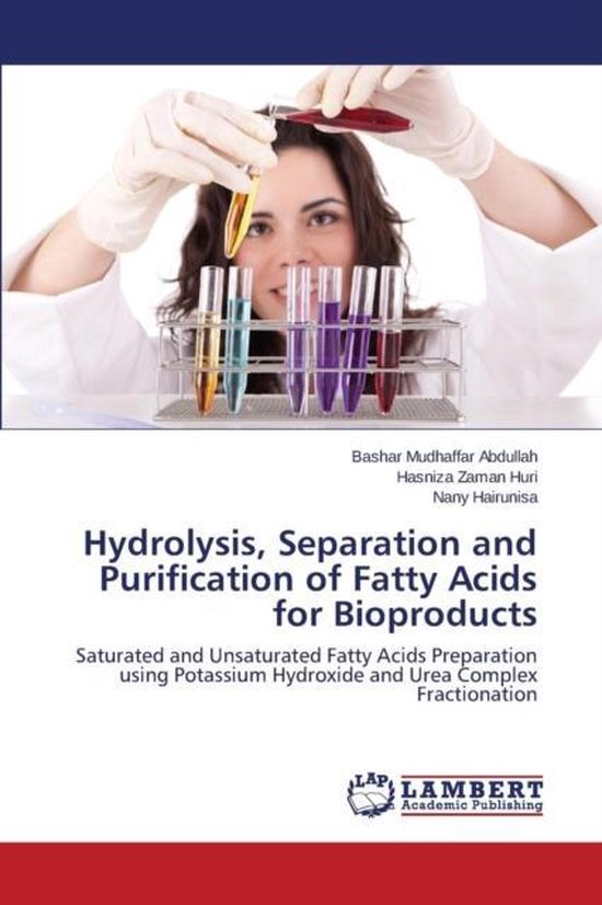 Hydrolysis, Separation and Purification of Fatty Acids for Bioproducts ...