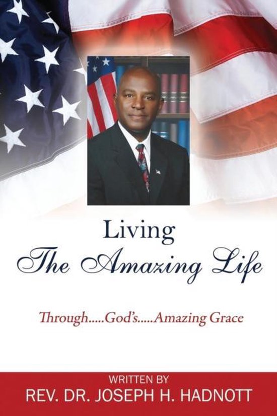 Living The Amazing Life | 9781478758402 | Rev Dr Joseph H Hadnott ...