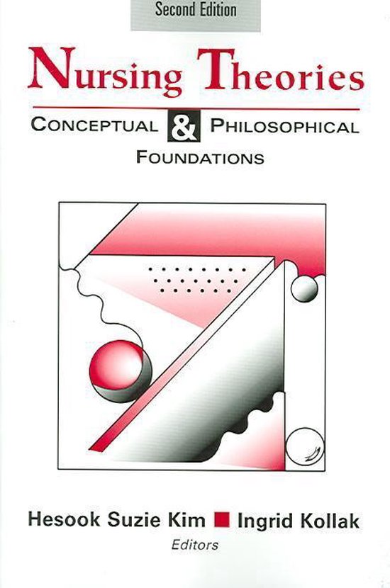 Nursing Theories: Conceptual and Philosophical Foundations, Second ...