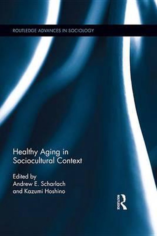 Healthy Aging in Sociocultural Context, Scharlach, Andrew E. | 9781136198977 | Boeken | bol.com