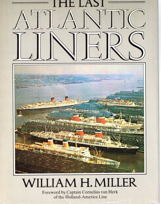 Boek : Maritiem : The last Atlantic Liners., William H. Miller ...