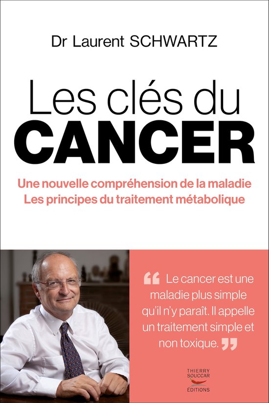Les clés du cancer - Une nouvelle compréhension de la maladie - Les ...