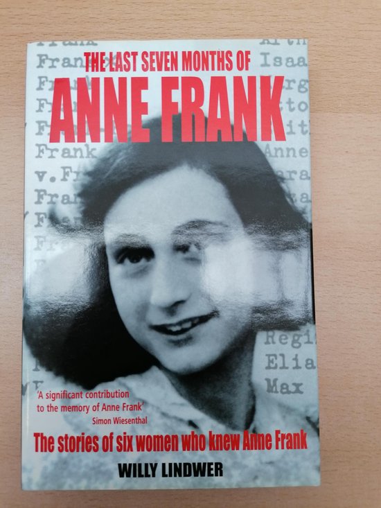 The Last Seven Months of Anne Frank, Willy Lindwer | 9780333779651 ...