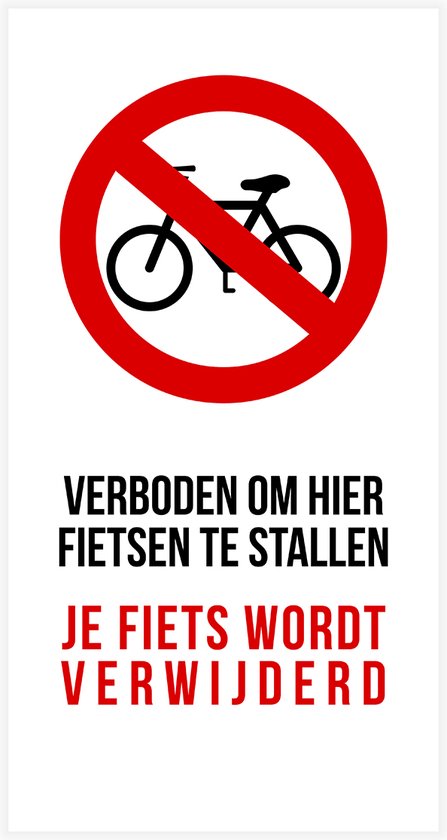 Pictogram/ bord | "Verboden om hier fietsen te stallen - Je fiets wordt ...