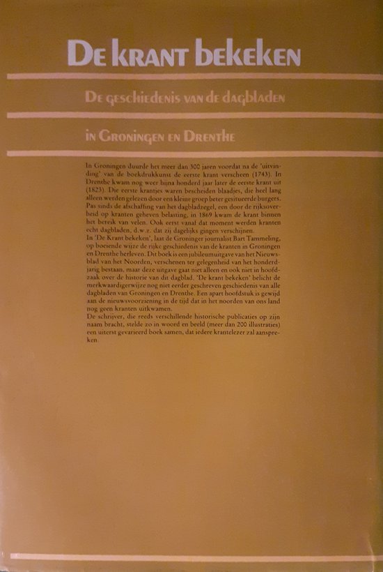 De krant bekeken - De Geschiedenis van de dagbladen in Groningen en ...