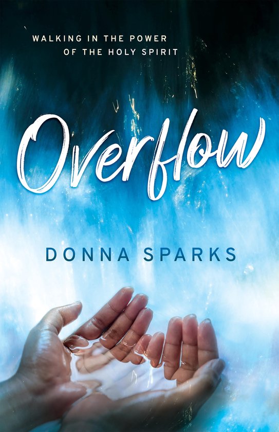 Overflow (ebook), Donna Sparks | 9780768464627 | Boeken | bol.com
