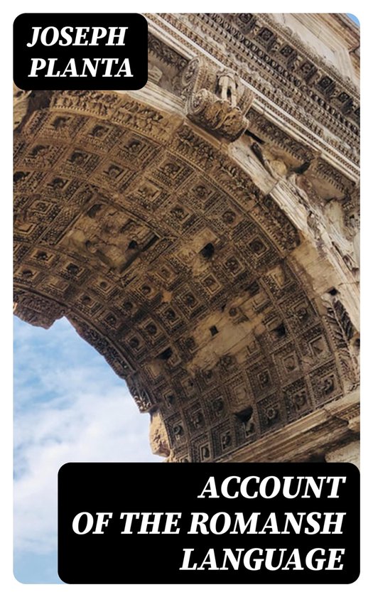 Account of the Romansh Language (ebook), Joseph Planta | 8596547174004 ...